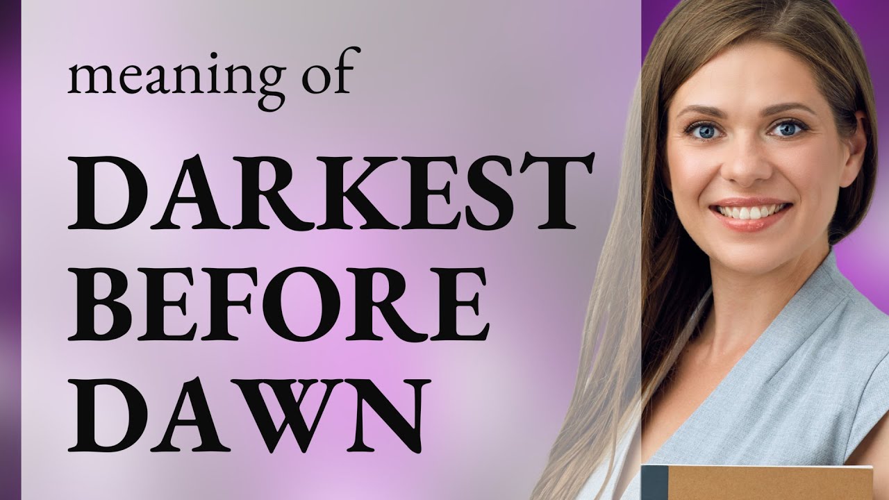 It's Always Darkest Before the Dawn: Unveiling Hope in English Idioms - YouTube