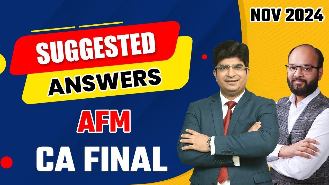 CA Final AFM Suggested Answers Nov 2024 | CA Final AFM Paper Review ...