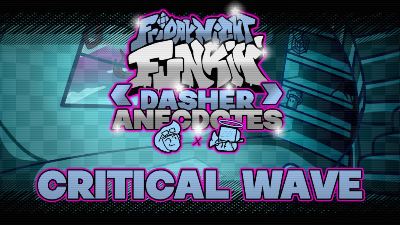 Critical Wave / FNF - Dasher Anecdotes [ OST ] - YouTube