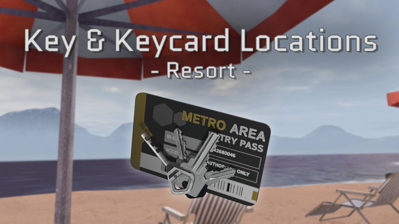 Key & Keycard Spawns - Resort - YouTube