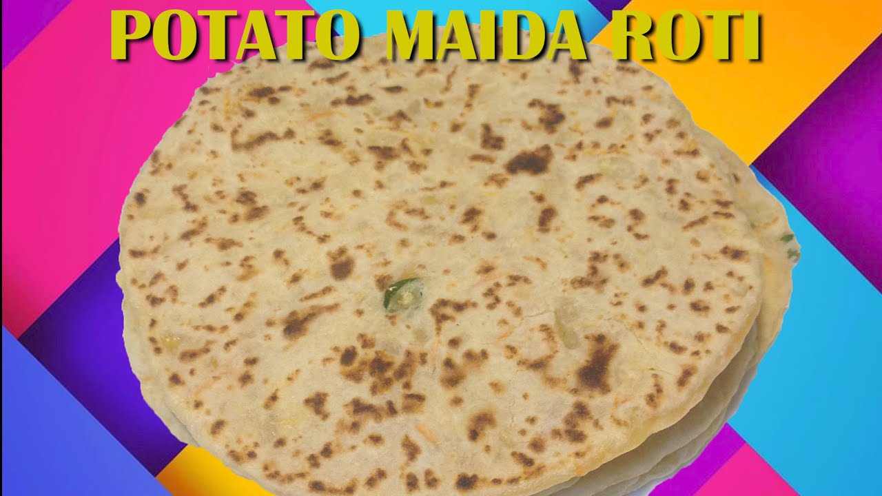 உருளைக்கிழங்கு மைதா ரொட்டி | Potato Maida Roti | In Tamil - YouTube