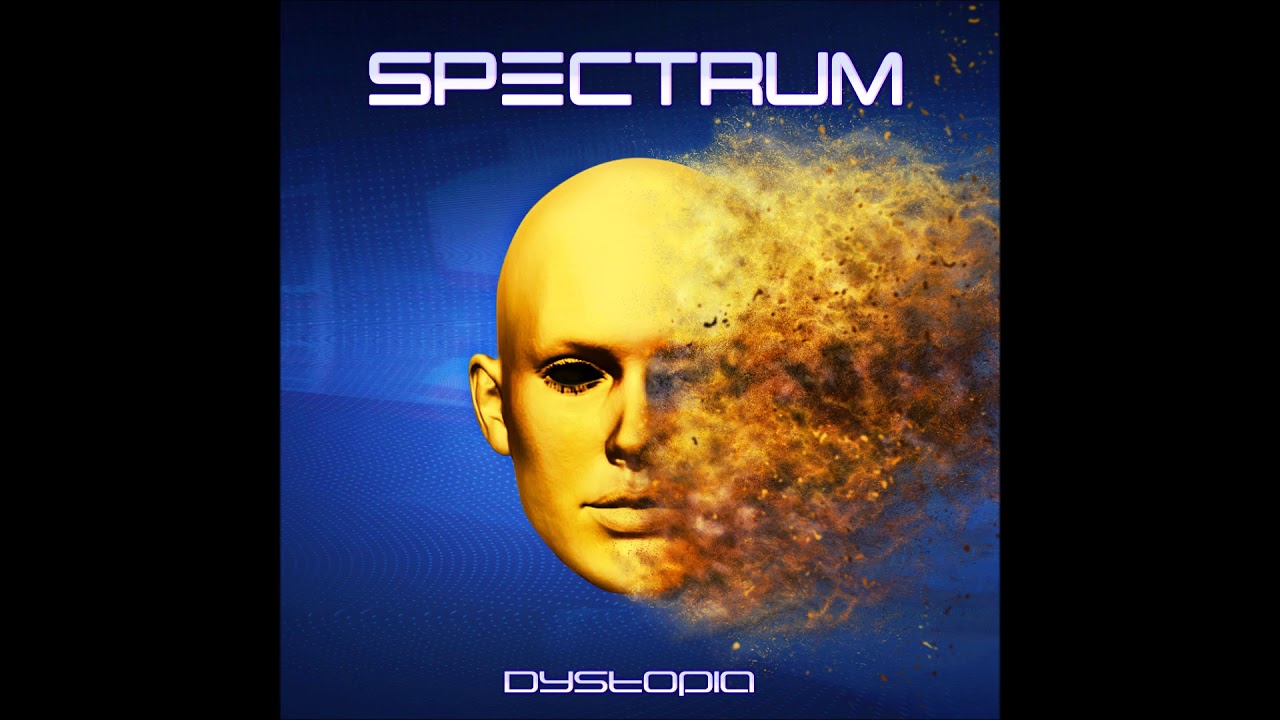 Spectrum - Dystopia (2018) - Full Album - YouTube