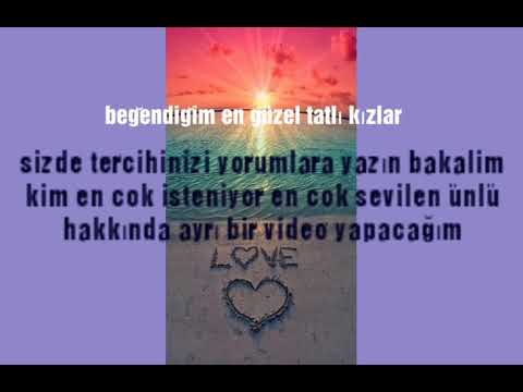 Beğendiğim güzel kızlar