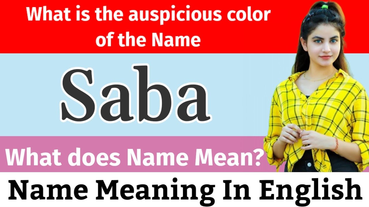 Saba Name Meaning In English | Saba Meaning | What Is The Meaning Of ...