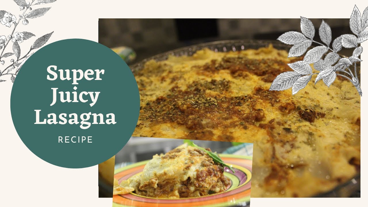 Lasagna | Super Juicy & Delicious - YouTube