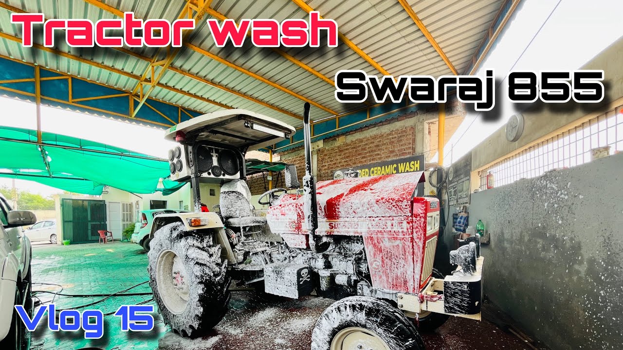 Vlog 15 | Swaraj 855 Tractor Wash | Magic Touch Car Wash & Detailing ...