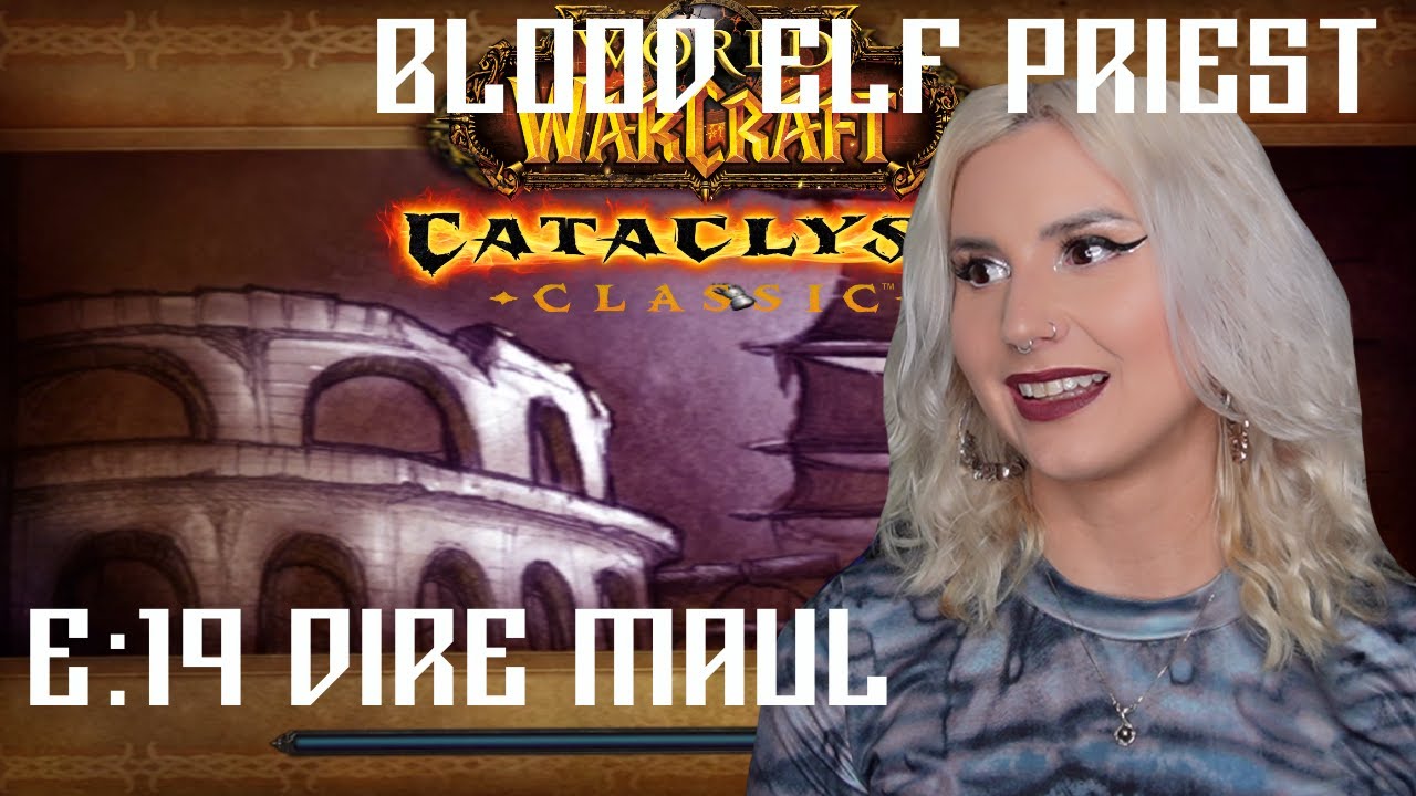 World of Warcraft - Cataclysm Classic E19: Dire Maul Distress Blood Elf ...