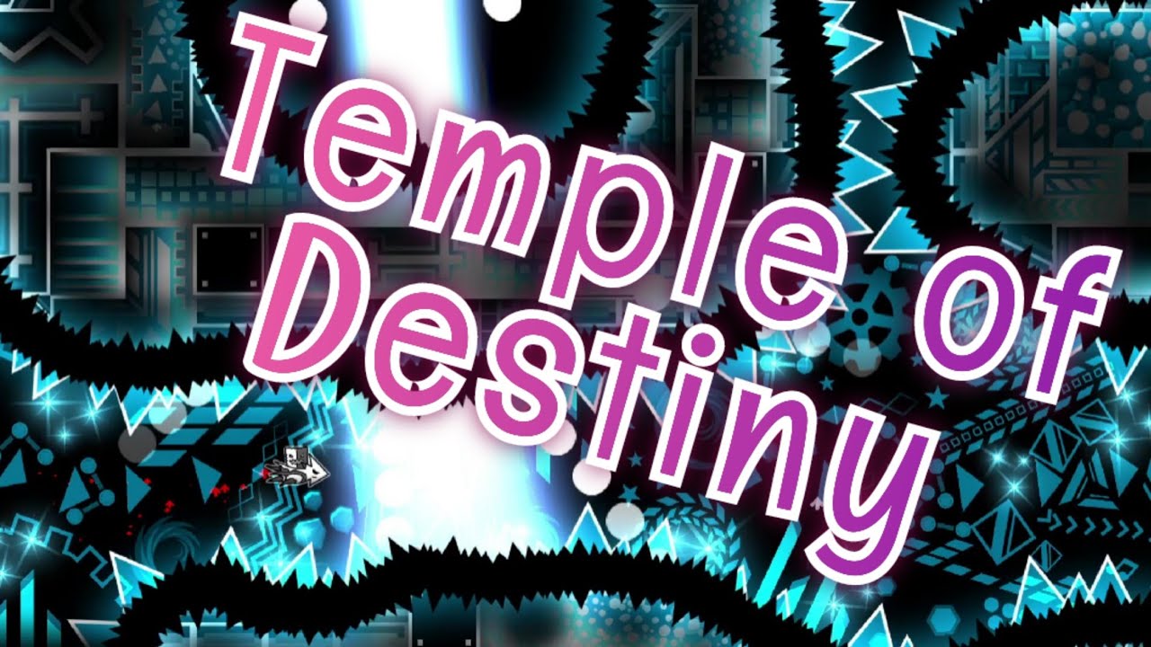 Temple of Destiny by: Drakeghast (Insane Demon) [Geometry Dash 2.113 ...