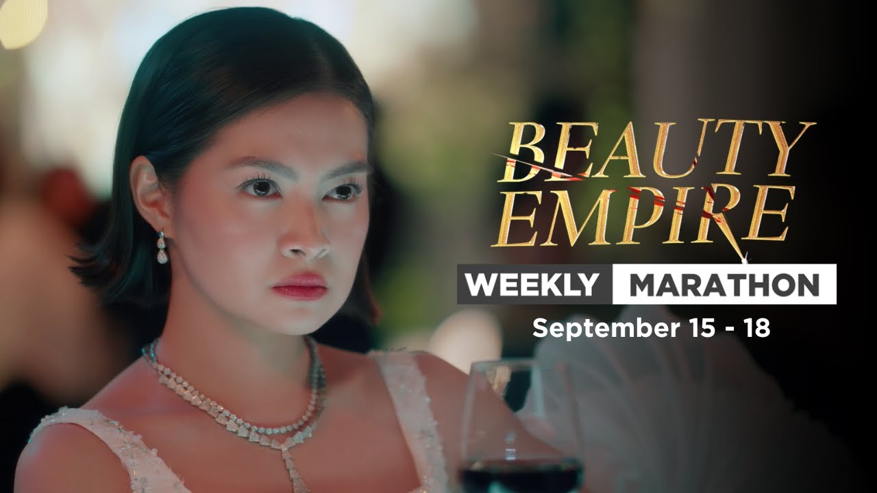 Beauty Empire: Weekly Marathon (September 15-18, 2025) - YouTube