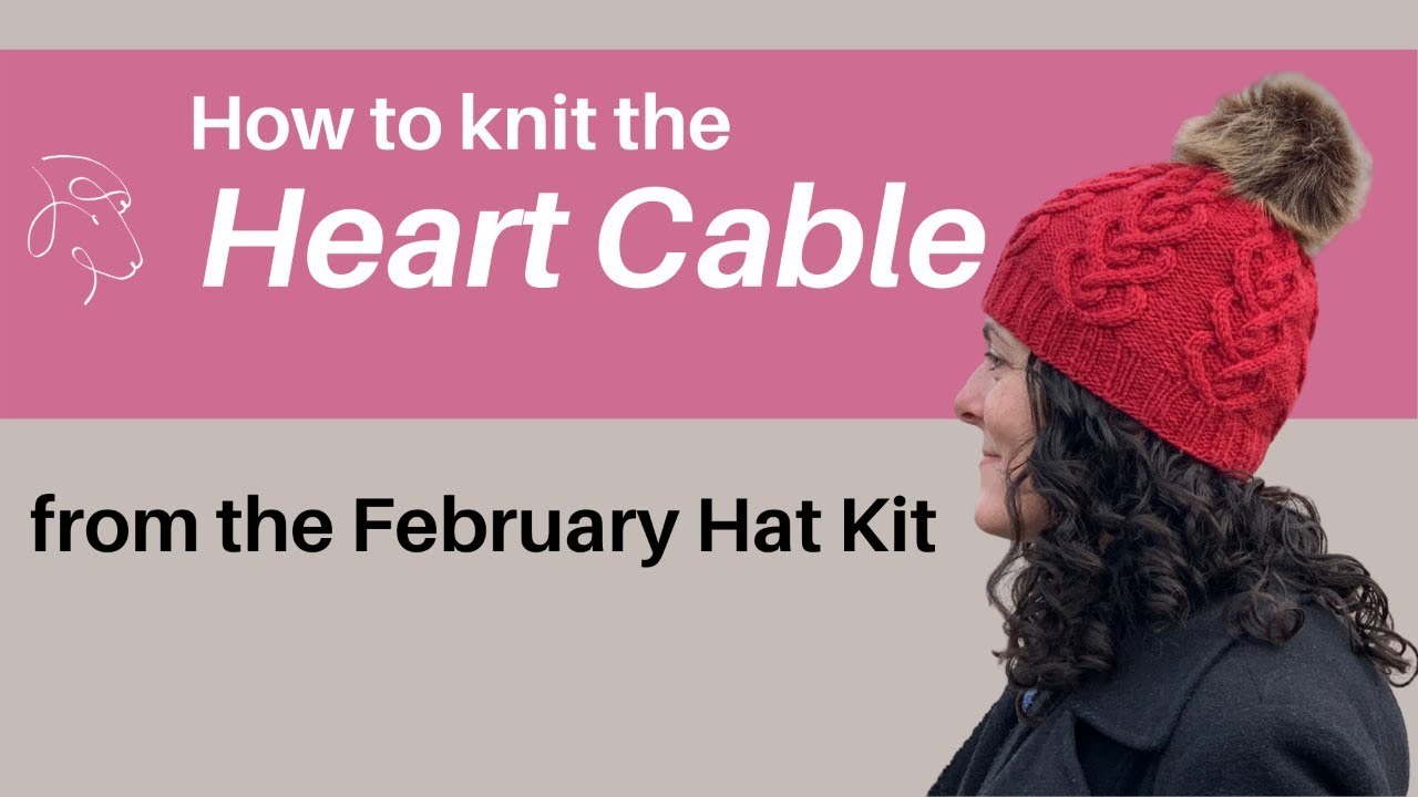 How to knit the heart-shaped cable on the February Hat - YouTube