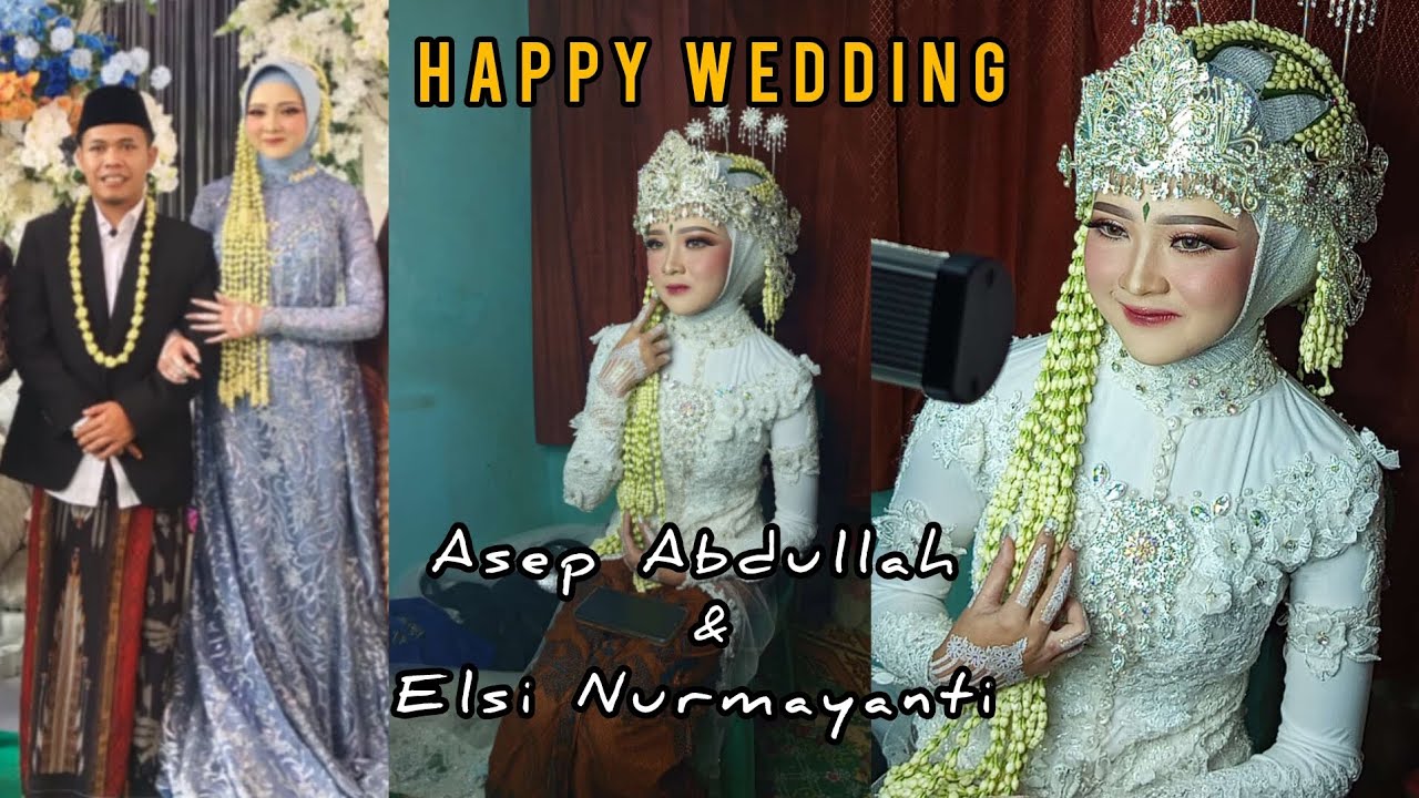 Happy Wedding Elsi Nurmayanti & Asep Abdullah_Semoga menjadi keluarga yang sakinah mawadah ...