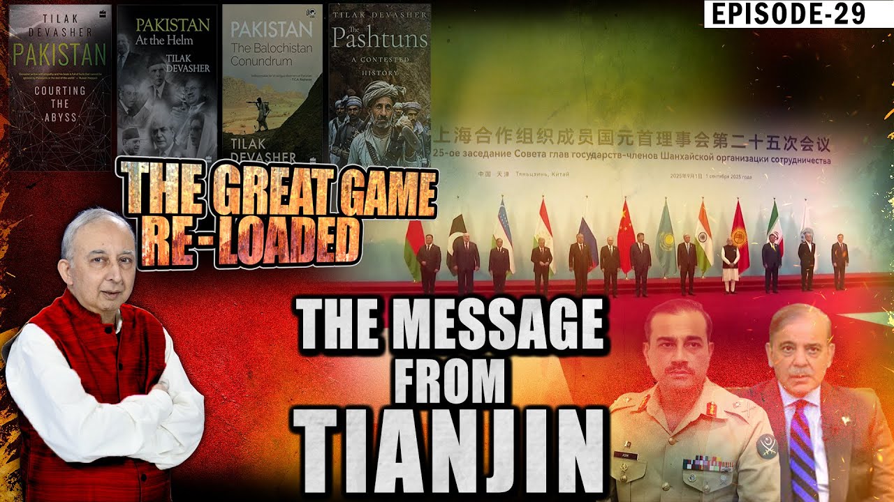 EP-29: The Message from Tianjin | The Great Game Re-loaded by Tilak ...