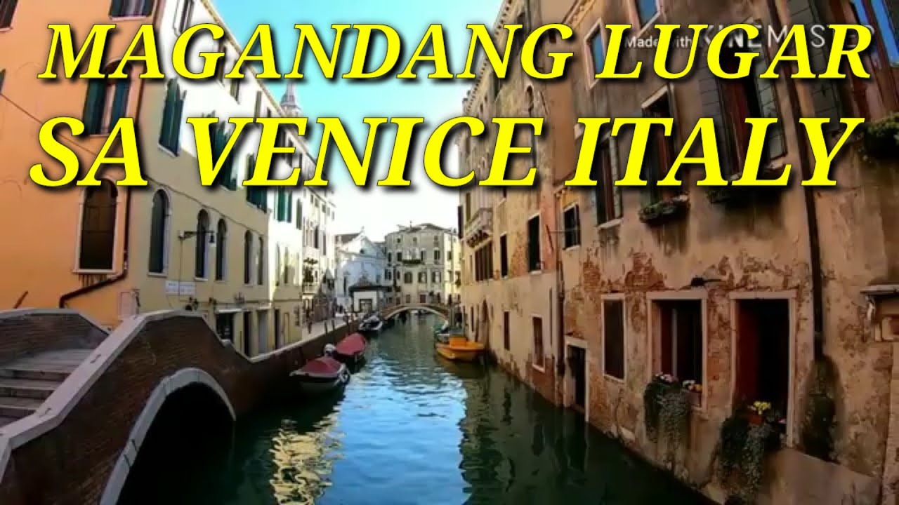 PINAKA MAGANDANG LUGAR SA BUONG MUNDO. VENICE ITALY. - YouTube