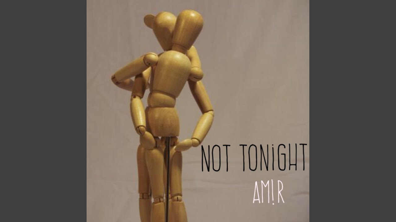 Not Tonight - YouTube