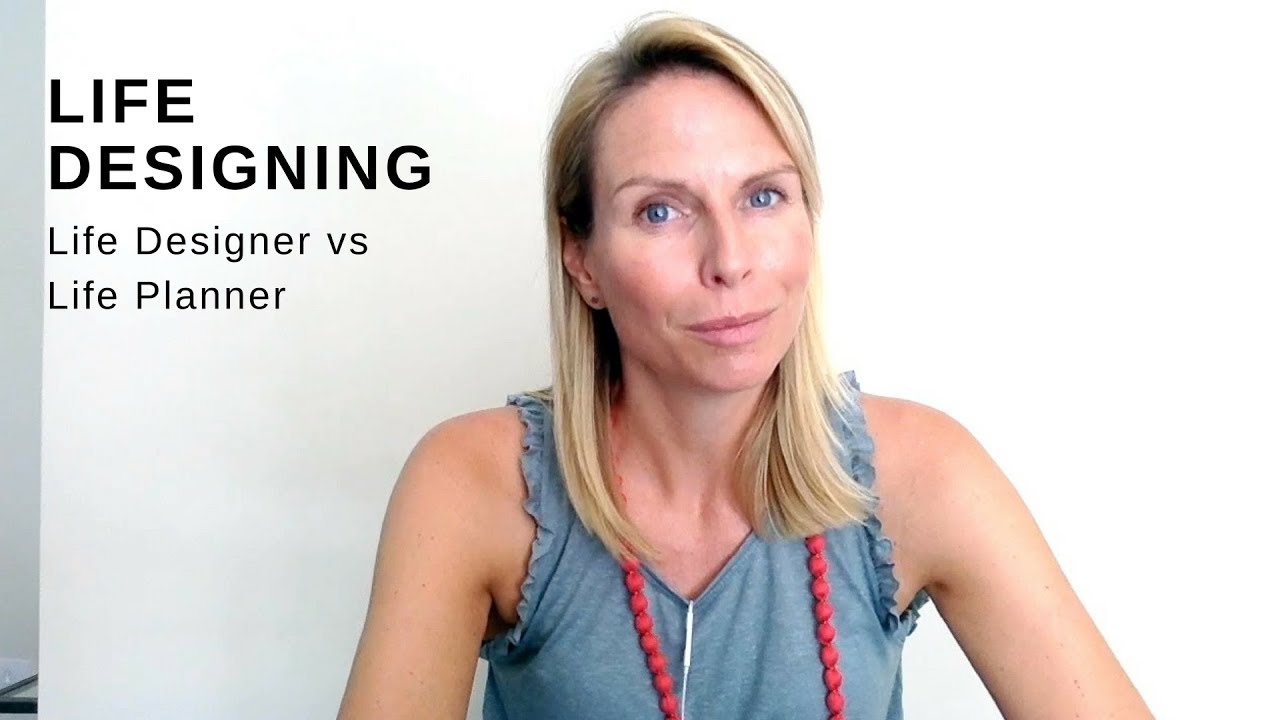 Life Planner vs. Life Designer, do you know the difference? - YouTube