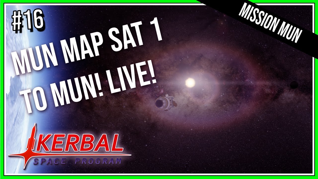 MUN MAP SAT 1 TO MUN! | E16 Mission Mun | Kerbal Space Program - YouTube