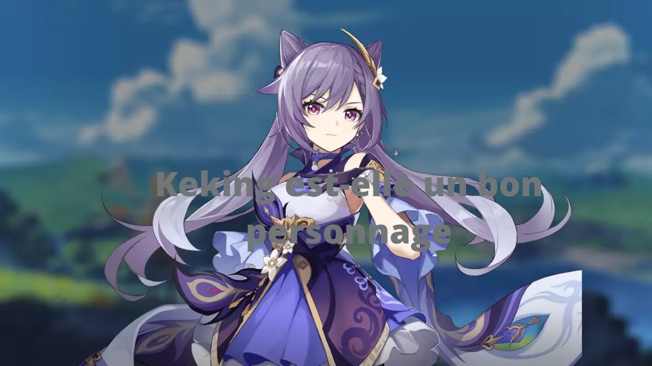 Keking est-elle un bon personnage? - YouTube