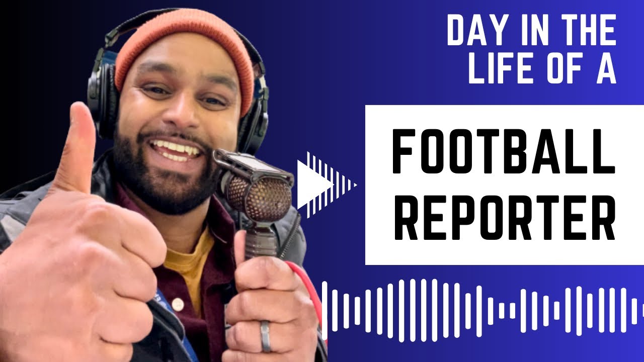 A day in the life of a TV and Radio Football Reporter - Sanny ...