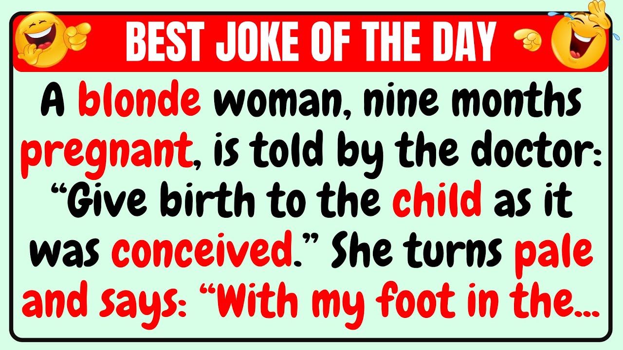 🤣 BEST JOKE OF THE DAY! - Based on how the child was conceived it ...
