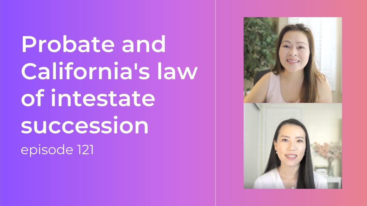 Probate and California's law of intestate succession | Ep. 121 - YouTube