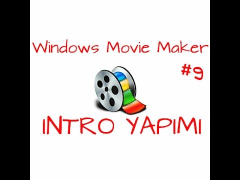 Windows Movie Maker - İntro Yapımı - YouTube