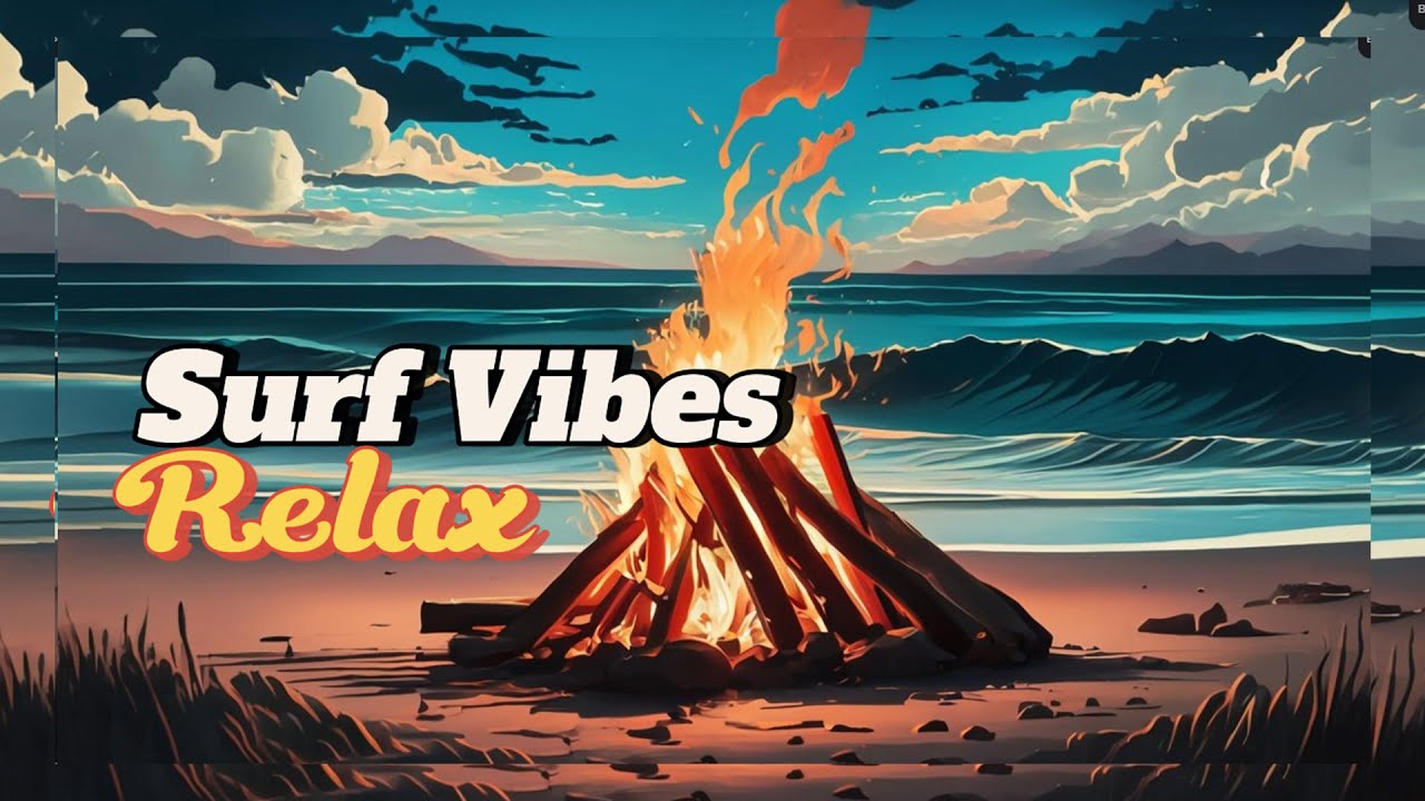 Surf Vibes Relax - YouTube
