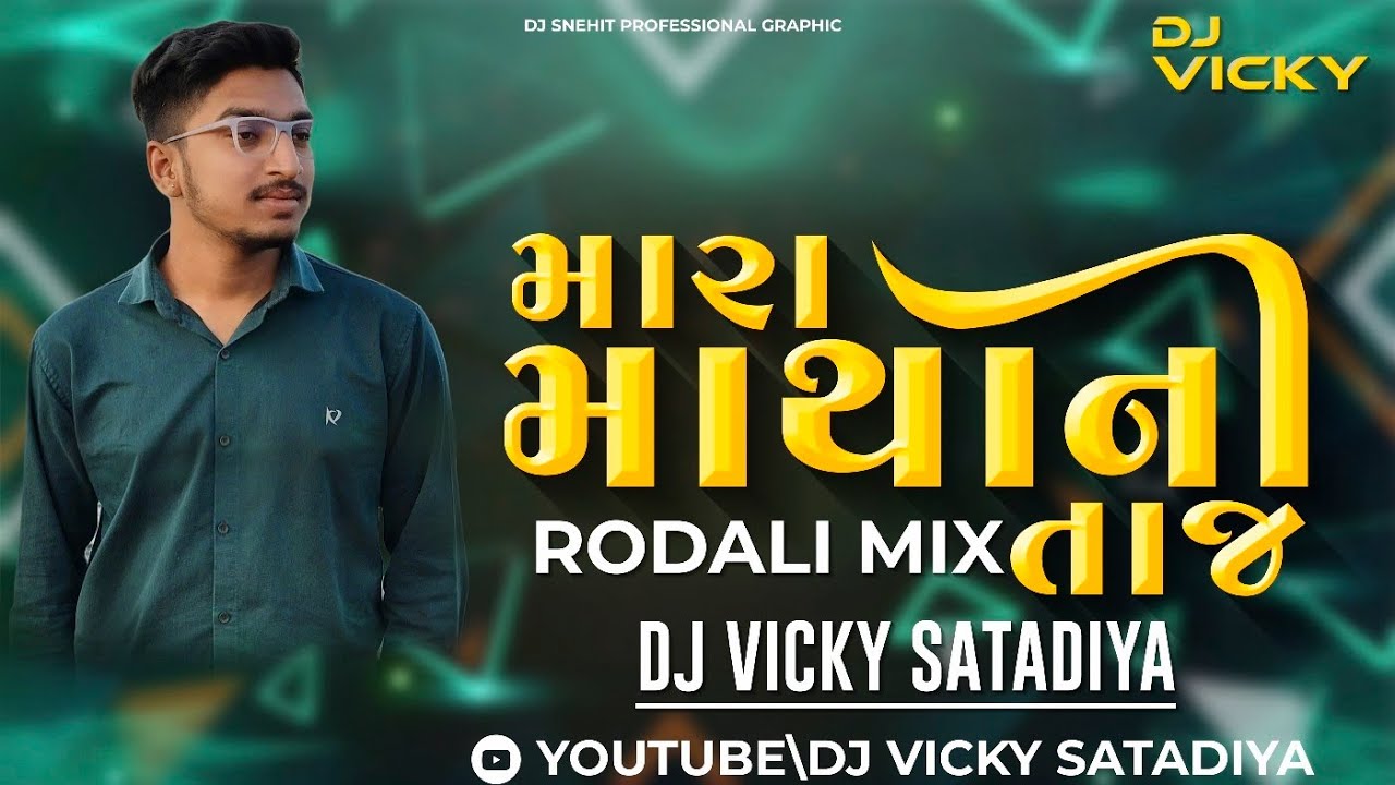 MARA MATHANI TAAJ - ASHISH SINGER - RODALI MIX - DJ VICKY SATADIYA - YouTube
