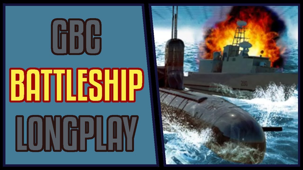 Battleship - GBC Longplay/Walkthrough #70 [1080p60] - YouTube