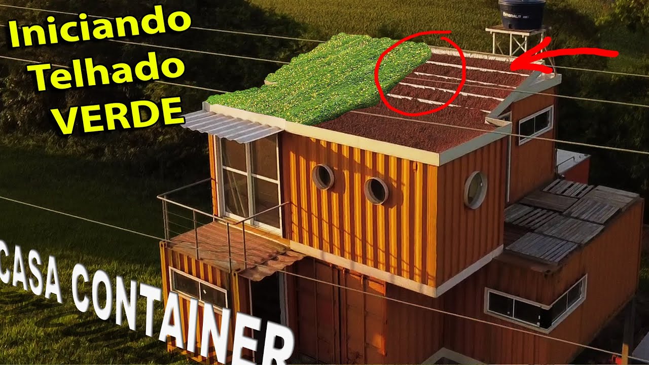 Telhado Verde na Casa Container - YouTube