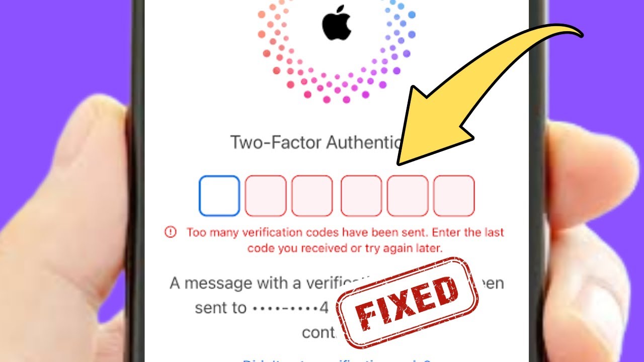 Too Many Codes sent enter the last code you received or try again later ...
