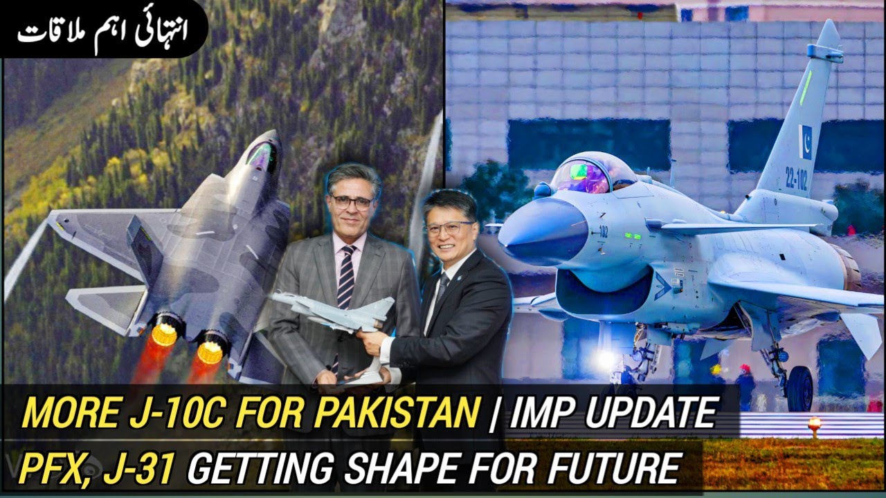 More J-10C for Pakistan | PFX, J-31 getting shape for PAF Future | AM ...