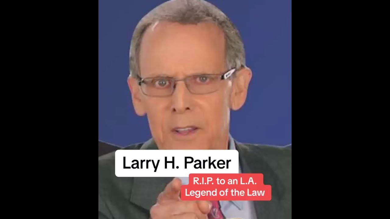 Larry H Parker Passes Away at 75. Homegrown L.A. Legend of the Law. - YouTube