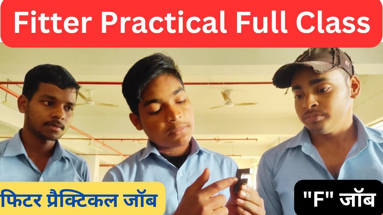 Fitter Job "F"Fitting/फिटर प्रैक्टिकल Full Class@sunilsiriti - YouTube