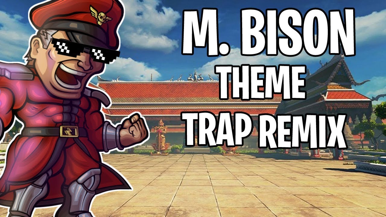 Street Fighter M Bison Theme Trap Remix - YouTube