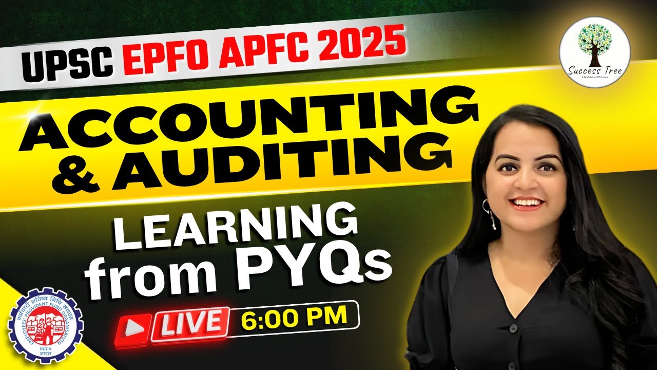 UPSC EPFO APFC CRT 2025 | Accounting & Auditing | Learning from PYQs | Class-03 | by Shweta Ma ...