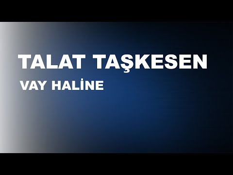 Talat Taşkesen - Vay Hline