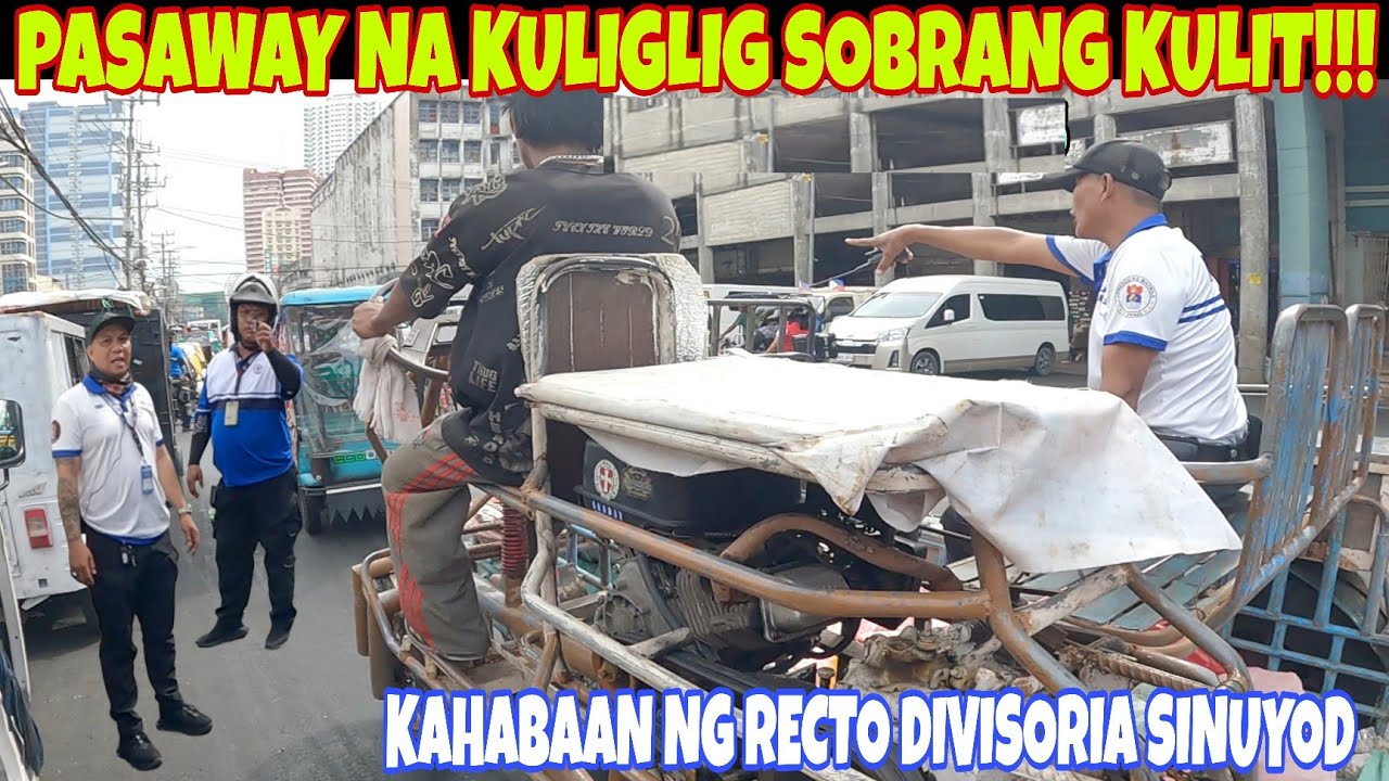 KAHABAAN NG RECTO DIVISORIA SINUYOD!!! PASAWAY NA KULIGLIG SOBRANG ...