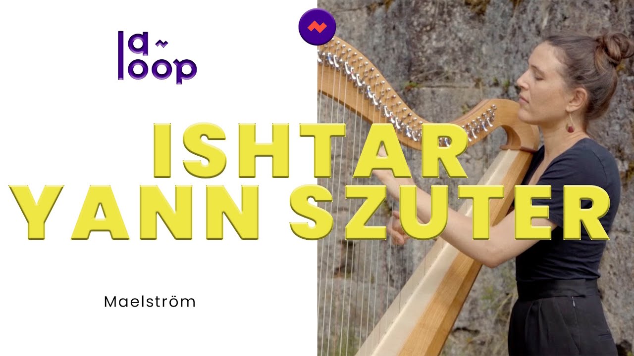 LA LOOP // ISHTAR & YANN SZUTER - Maelström - YouTube