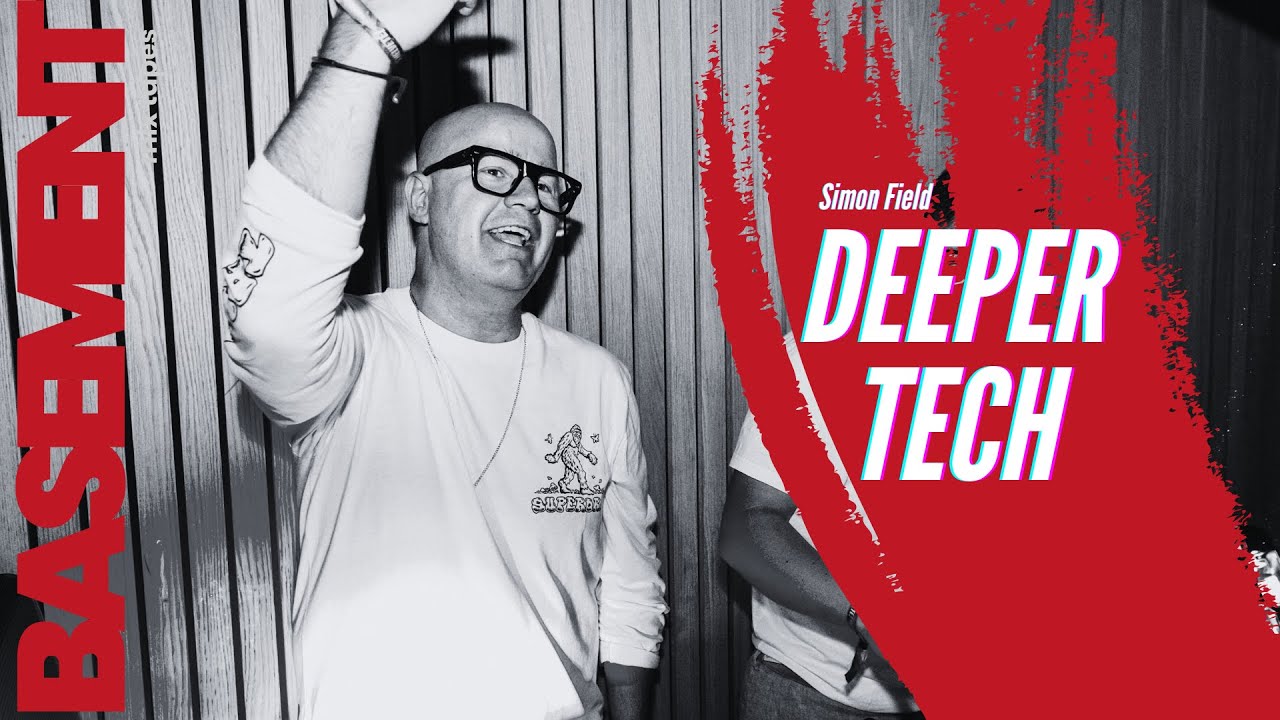 Simon Field - Deeper Tech, Minimal Tech, Deep House set - Basement Mix Tapes 001 - YouTube