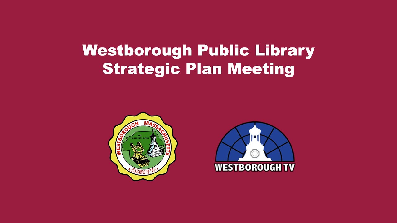 Westborough Public Library Strategic Plan Meeting 3/29/21 - YouTube