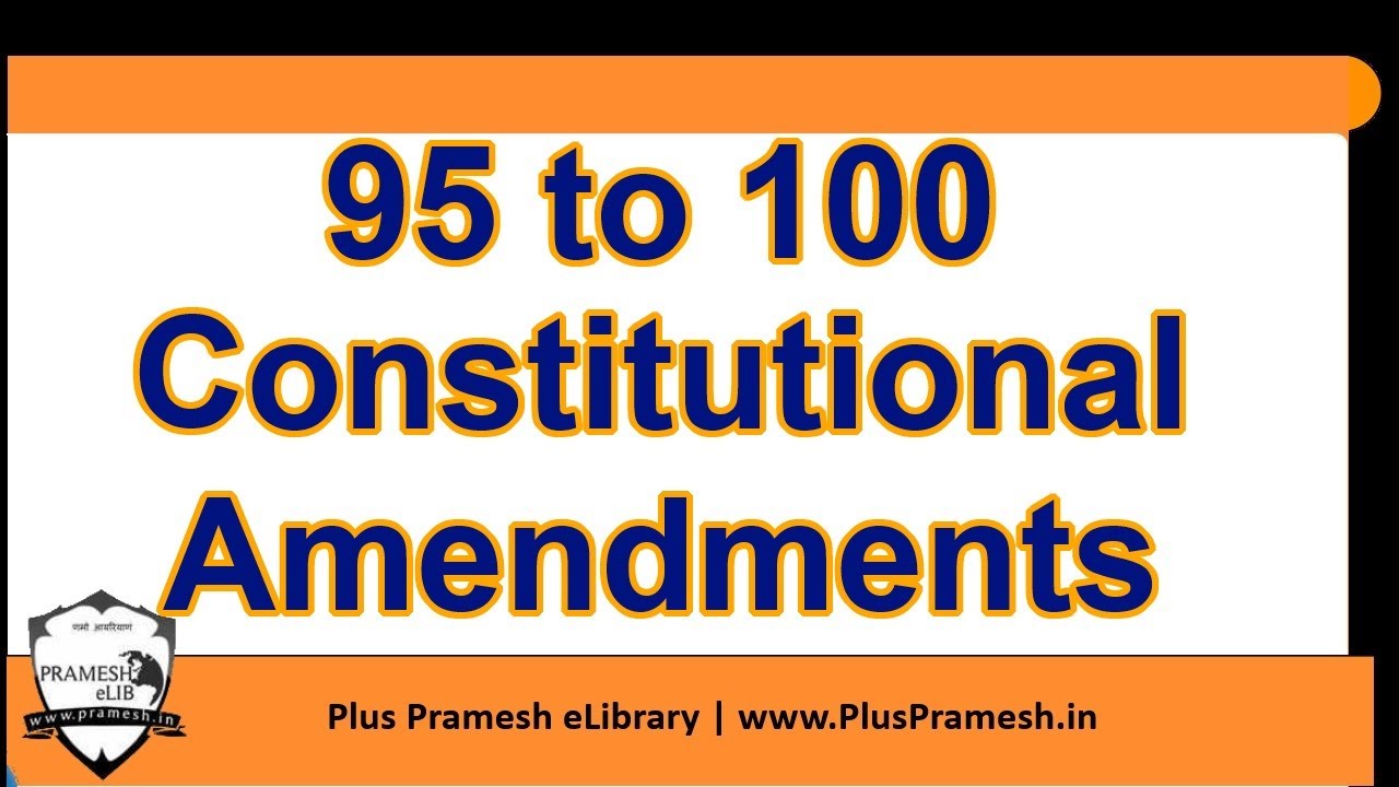E 21: Constitutional Amendments Act 95 to 100 | Plus Pramesh eLib - YouTube