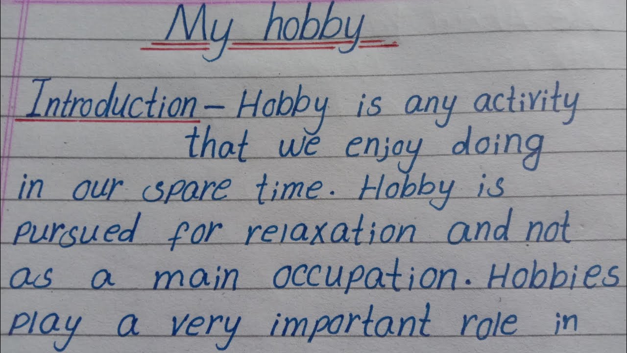 My hobby - Essay writing in english || Essay writing on my hobby in ...