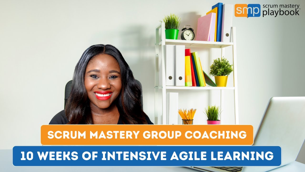 Scrum Master Coaching Program - 10 weeks intensive group coaching - YouTube