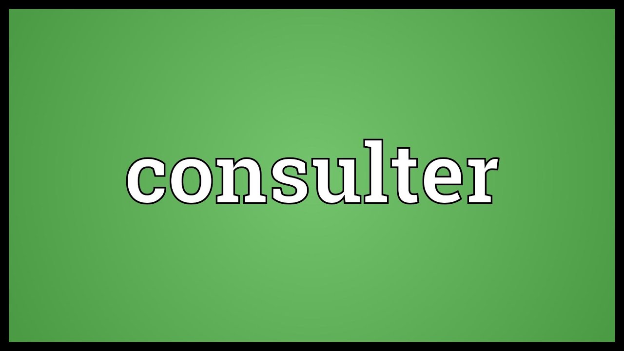 Consulter Meaning - YouTube
