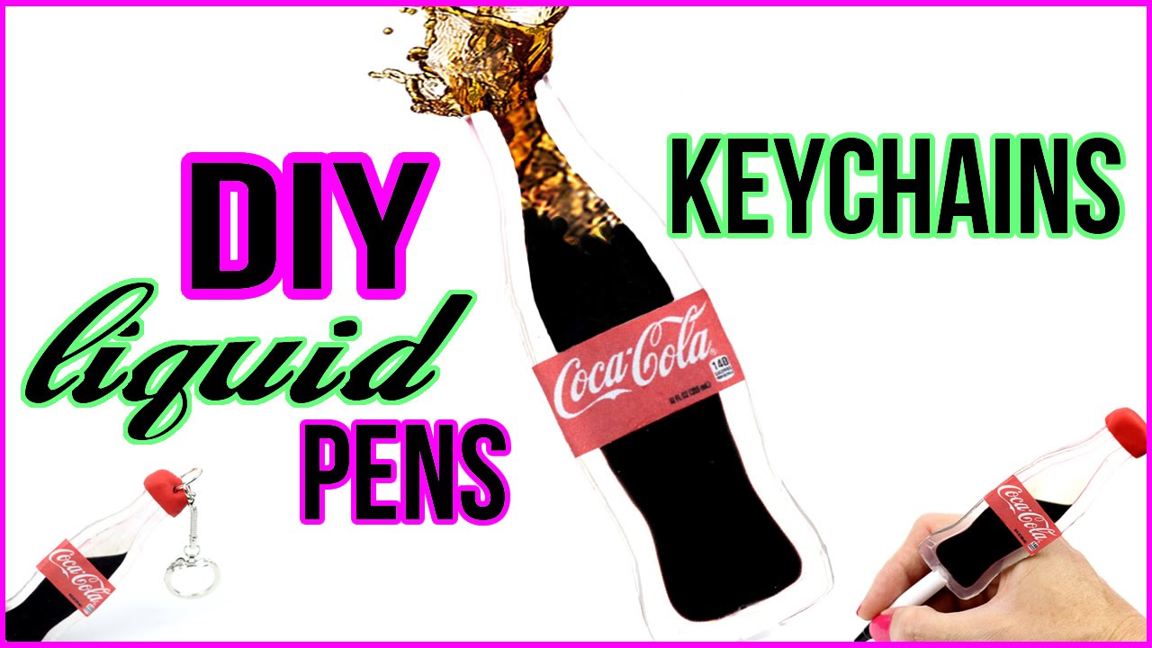 DIY Crafts: Liquid Pens & Keychains! Liquid Coca Cola DIYs - Cool DIY ...