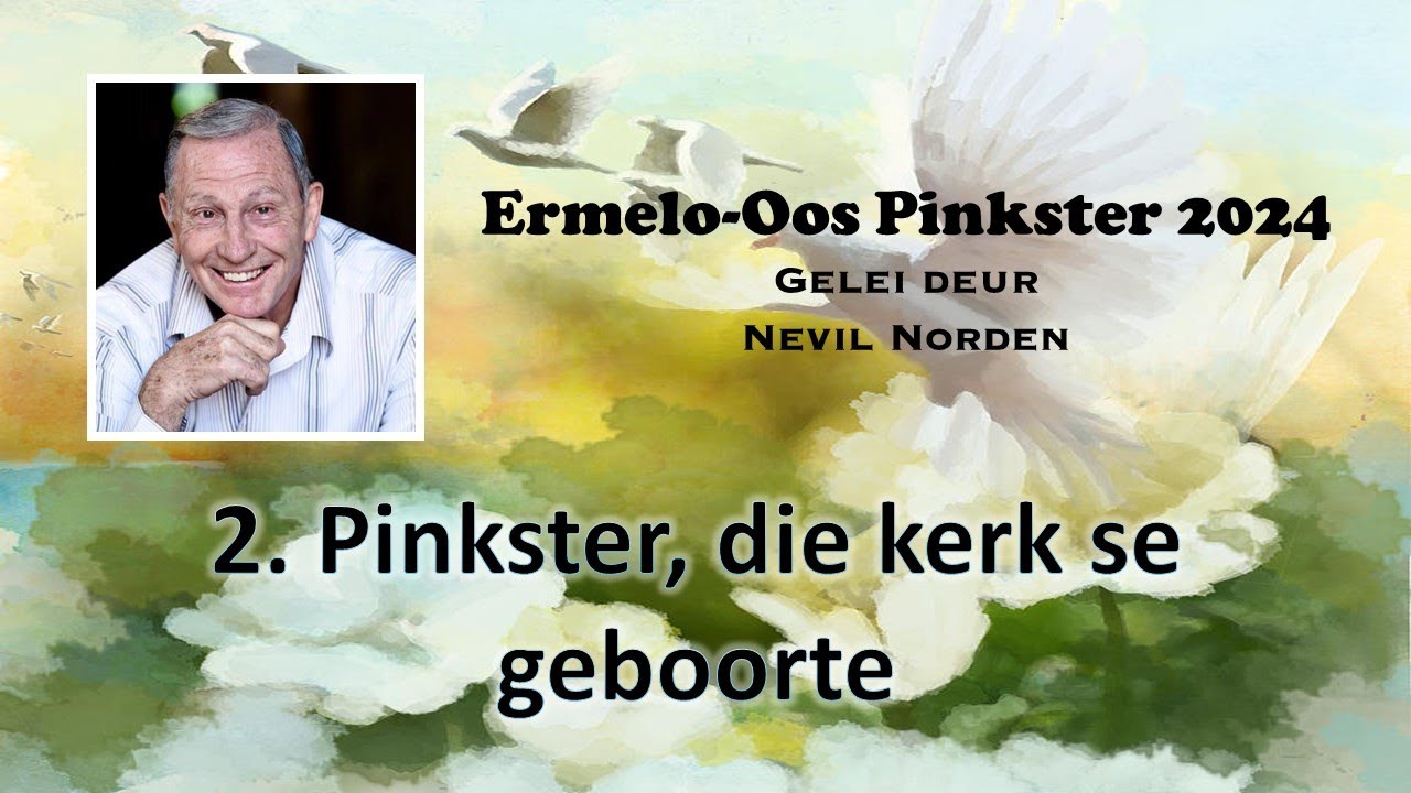 2. Pinkster, die kerk se geboorte - YouTube