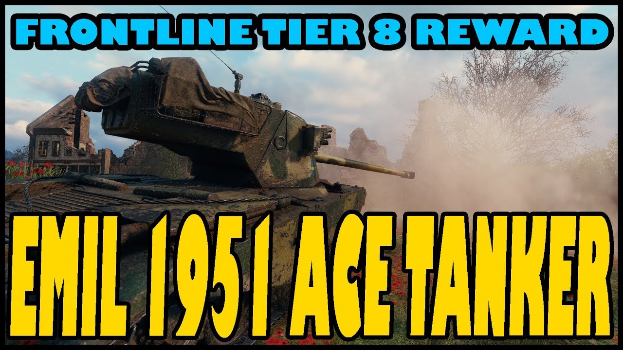 World of Tanks: Emil 1951 Ace Tanker + Review | Frontline Tier 8 Reward ...