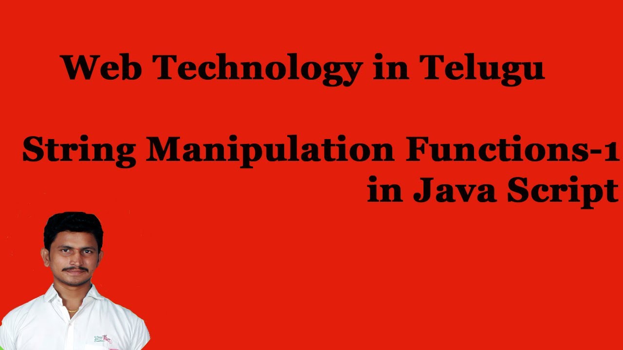 String Manipulation Functions Part 1 In Java Script Web Technology In Telugu By Mr Sivarao 4783