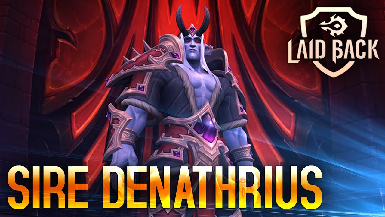 Laid Back vs Sire Denathrius Mythic | Castle Nathria [4K] - YouTube