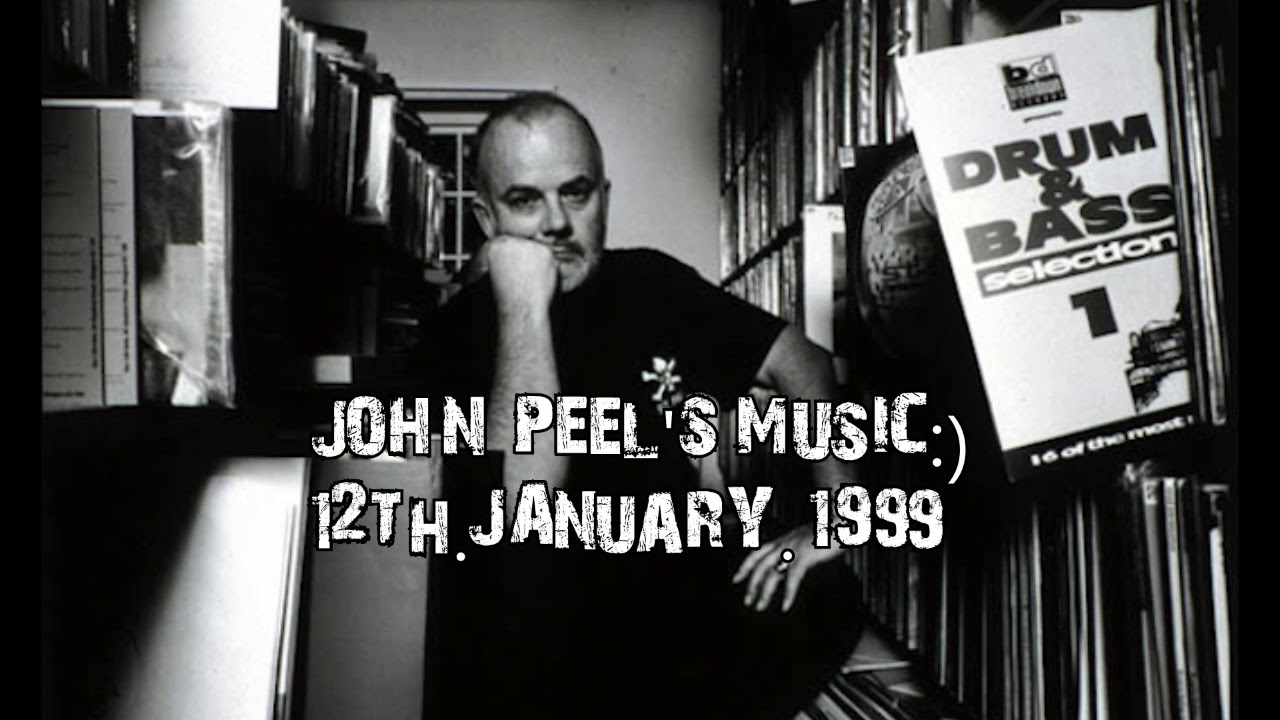John Peel's Music 12th. January 1999 - YouTube